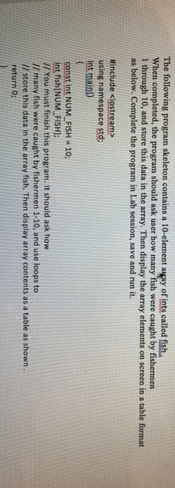 Solved The following program skeleton contains a 10-element | Chegg.com