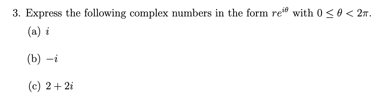 Solved Express the following complex numbers in the form | Chegg.com