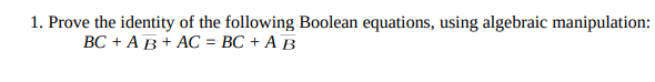 Solved 1. Prove the identity of the following Boolean | Chegg.com