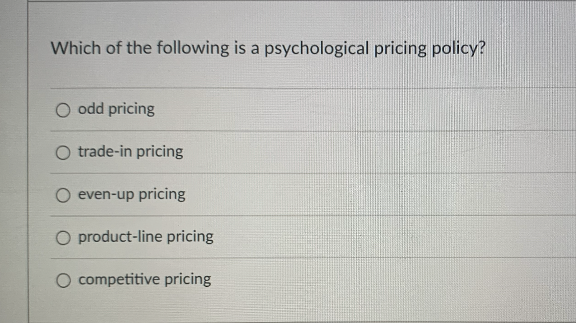 Solved Which of the following is a psychological pricing | Chegg.com