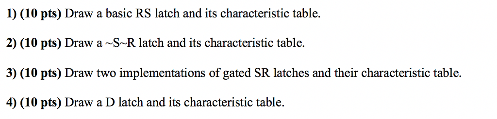 Solved 1) (10 pts) Draw a basic RS latch and its | Chegg.com