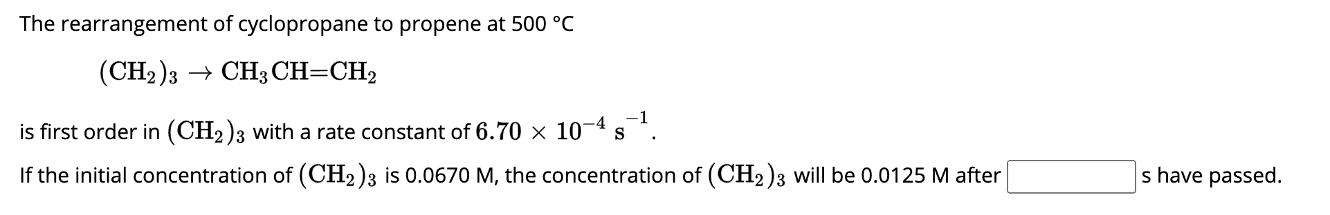 Solved The rearrangement of cyclopropane to propene at 500∘C | Chegg.com