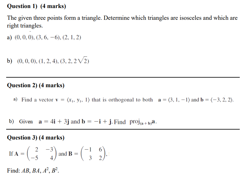 Solved Question 1) (4 marks) The given three points form a | Chegg.com