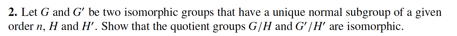 Solved 2. Let G and G' be two isomorphic groups that have a | Chegg.com