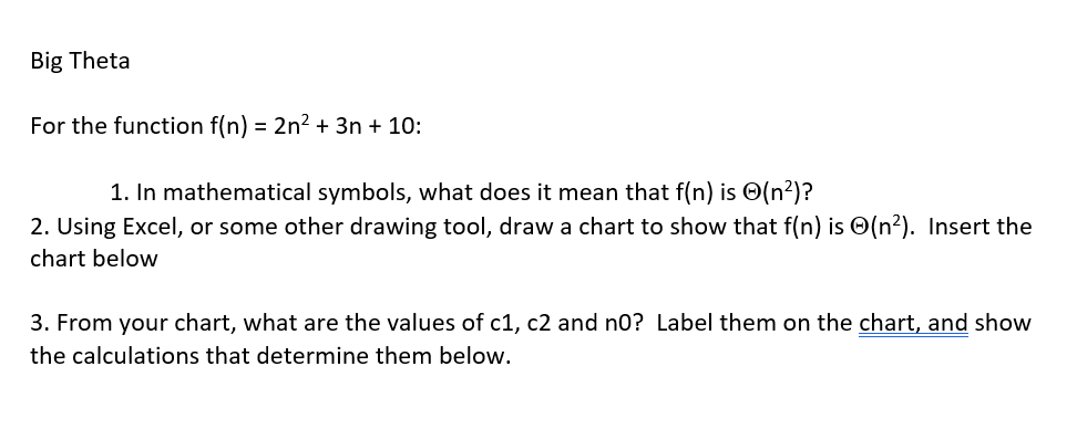 Solved Big Theta For the function f(n) = 2n² + 3n + 10: 1. | Chegg.com