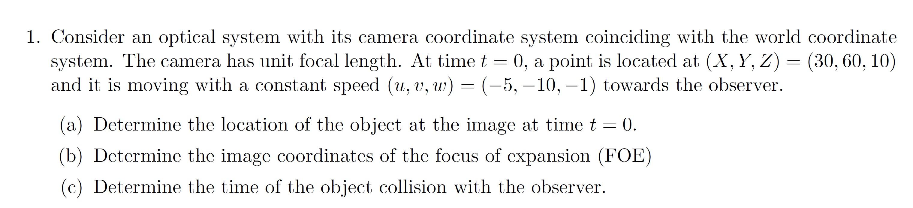 Solved 1. Consider an optical system with its camera | Chegg.com