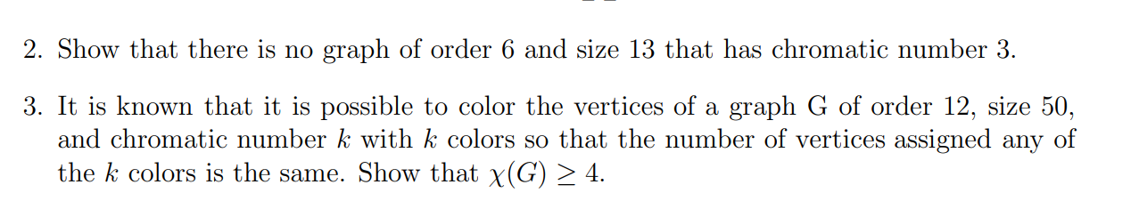 Solved 2. Show that there is no graph of order 6 and size 13 | Chegg.com
