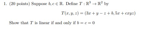 Solved 1. (20 points) Suppose b, c E R. Define T : R3 + R2 | Chegg.com
