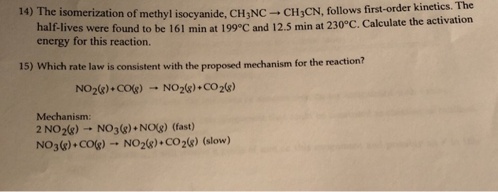 Solved 14) The isomerization of methyl isocyanide, CH3NC | Chegg.com