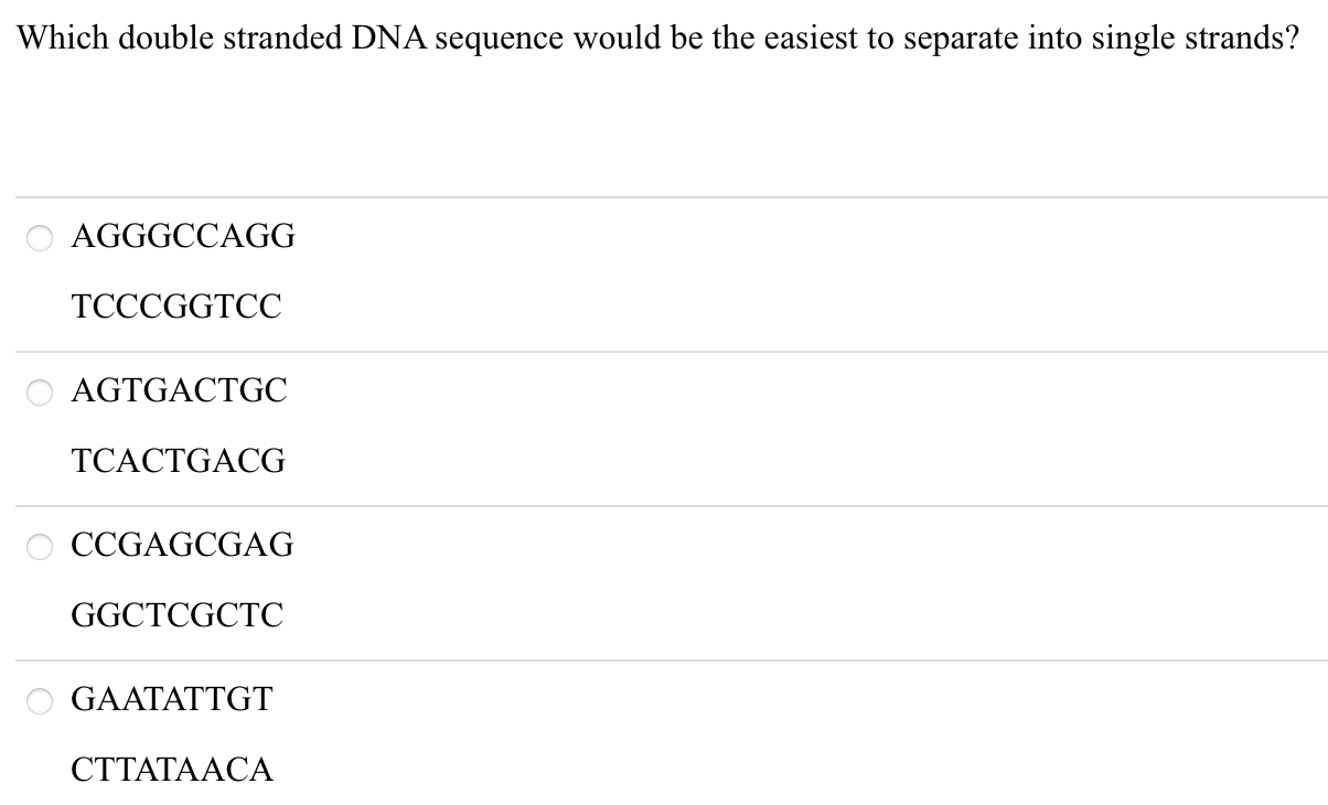 Solved Which double stranded DNA sequence would be the | Chegg.com