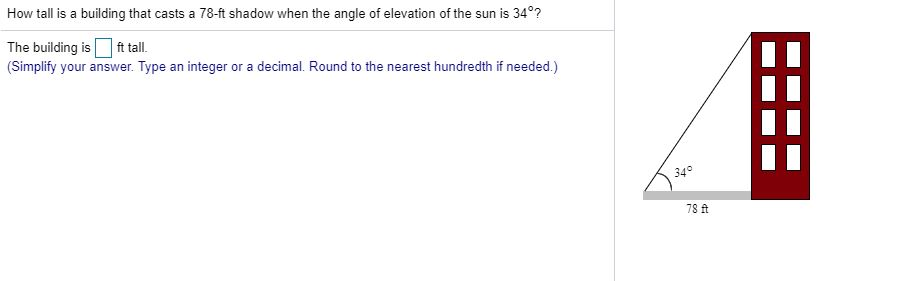 Solved How tall is a building that casts a 78-ft shadow when | Chegg.com