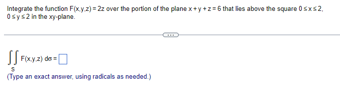 Solved Integrate the function F(x,y,z)=2z over the portion | Chegg.com