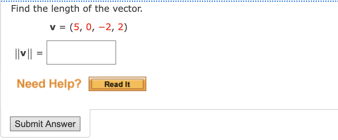Solved Find the length of the vector. v=(5,0,−2,2) ∥v∥= | Chegg.com