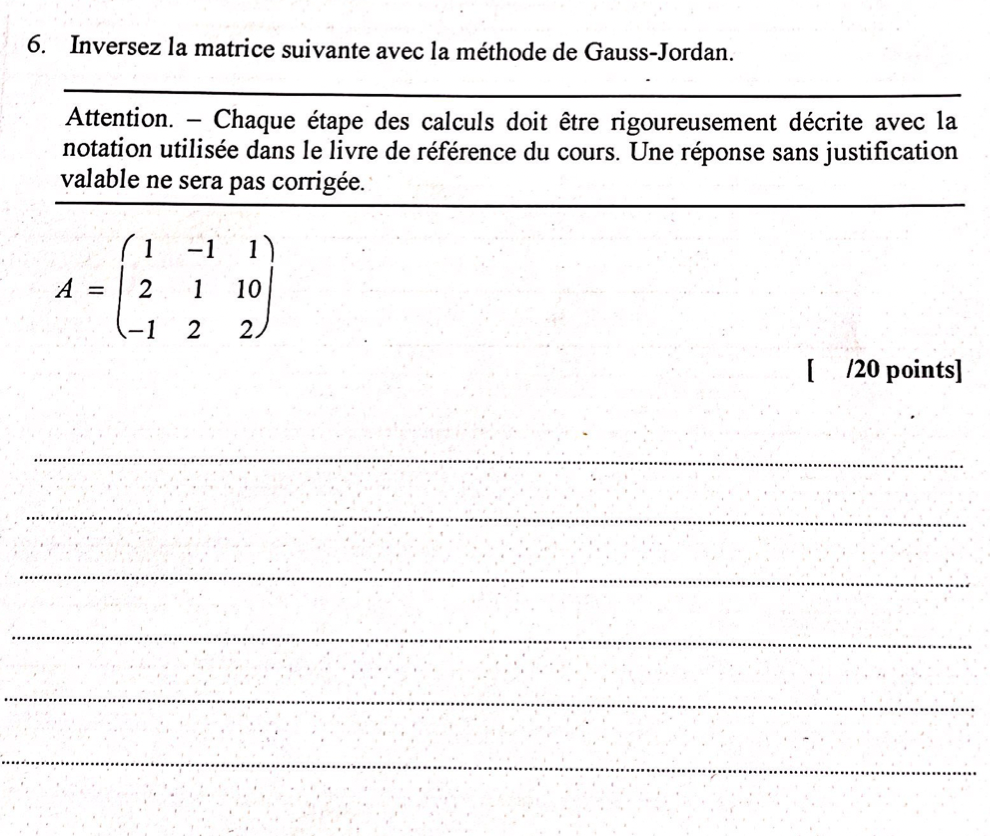 Solved 6. Inversez la matrice suivante avec la méthode de | Chegg.com