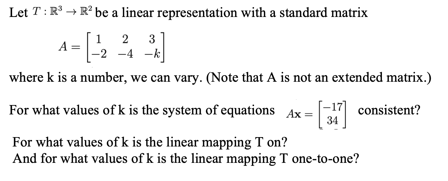 Solved Let T:R3→R2 be a linear representation with a | Chegg.com