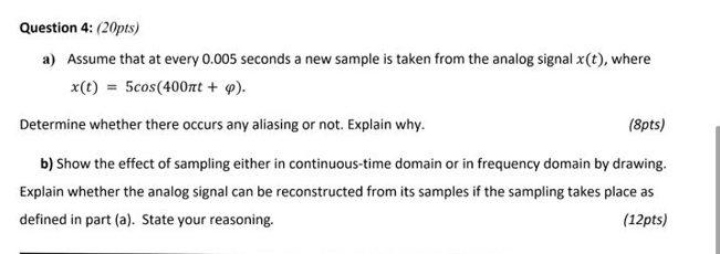 Solved Question 4: (20pts) a) Assume that at every 0.005 | Chegg.com