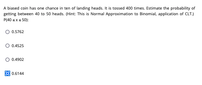 Solved A biased coin has one chance in ten of landing heads. | Chegg.com