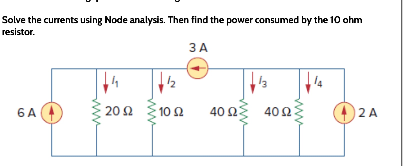 Solved by an EXPERT Solve the currents using Node analysis. Then find ...