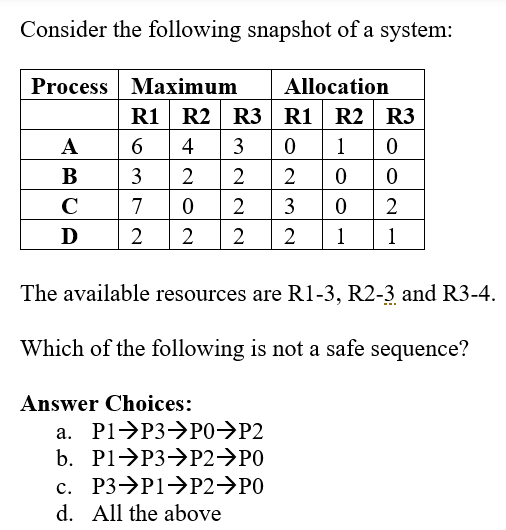 [Solved]: Consider the following snapshot of a system: The