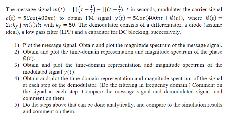 Solved = The message signal m(t) = 11(t - ) – IICt - Ž), t | Chegg.com