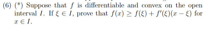 Solved (6) (∗) Suppose that f is differentiable and convex | Chegg.com