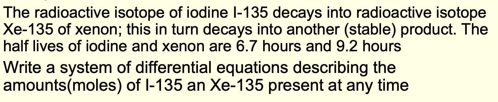 Solved The radioactive isotope of iodine I−135 decays into | Chegg.com