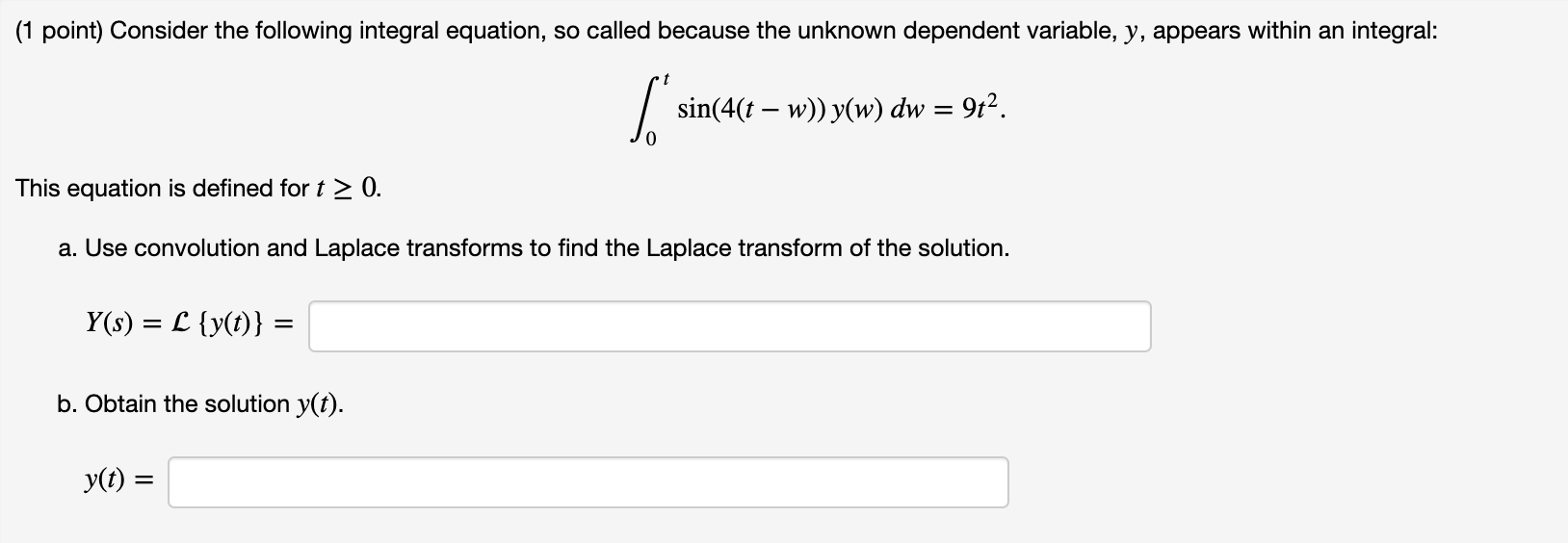 Solved (1 point) Consider the following integral equation, | Chegg.com