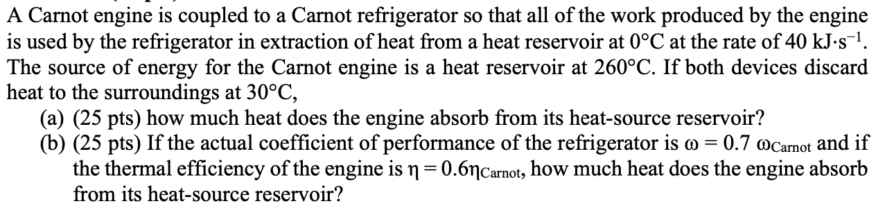 Solved A Carnot engine is coupled to a Carnot refrigerator | Chegg.com