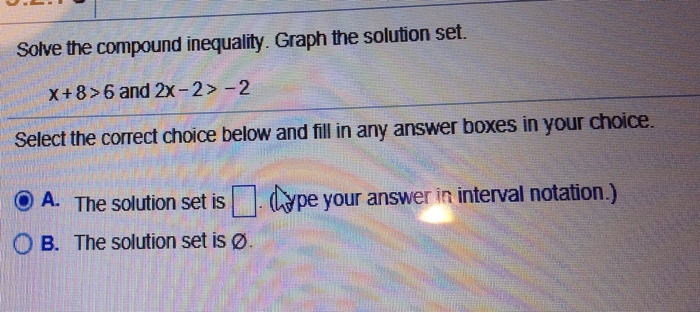 Solved Solve the compound inequality Graph the solution set. | Chegg.com