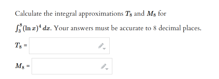 Solved Calculate the integral approximations T8 and M8 for | Chegg.com