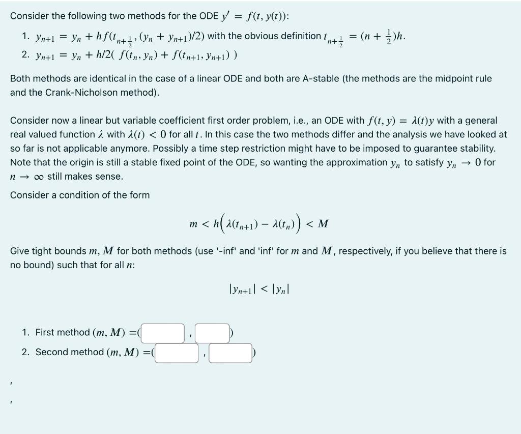 Solved Consider the following two methods for the ODE | Chegg.com