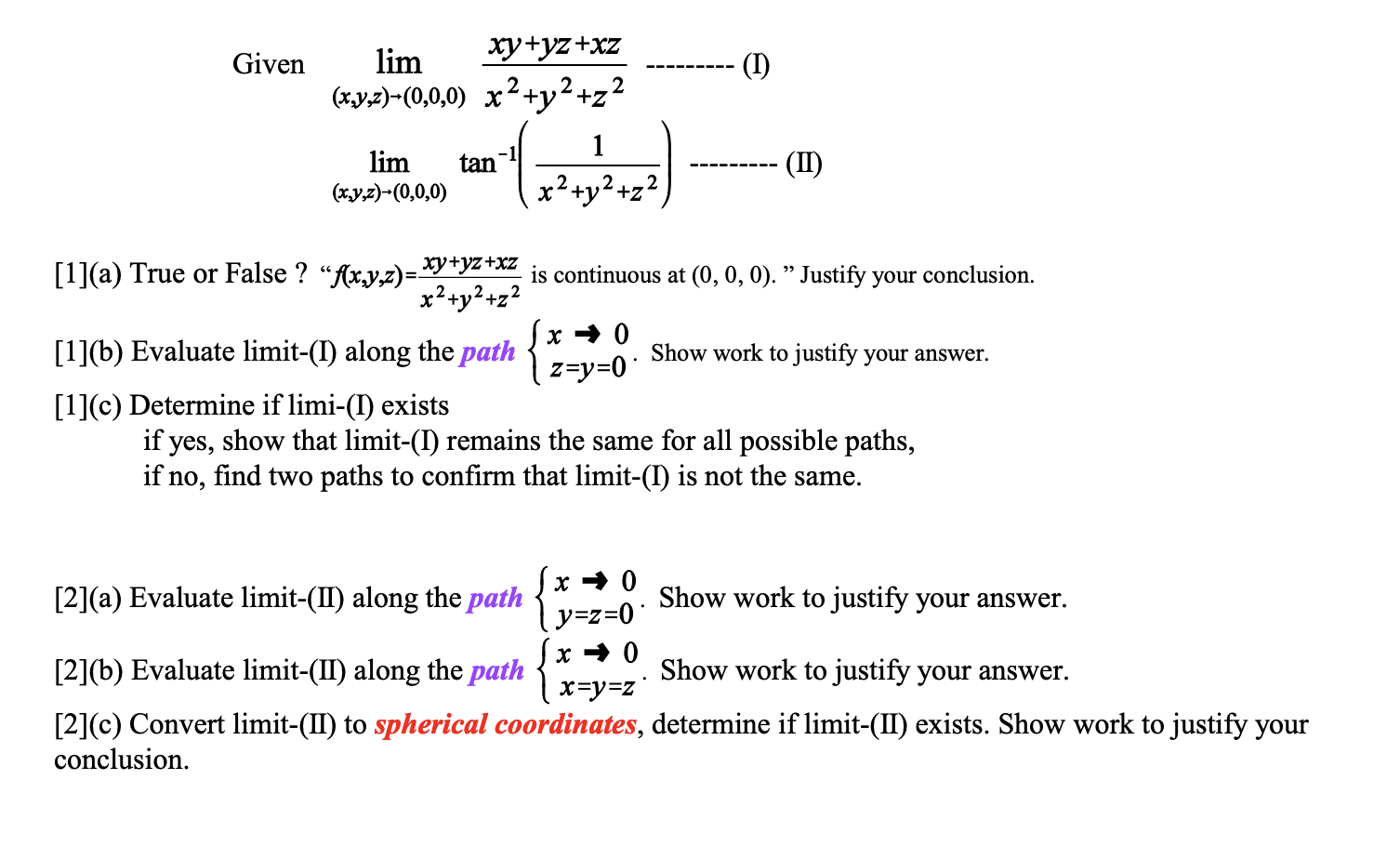 Given lim(x,y,z)→(0,0,0)x2+y2+z2xy+yz+xz | Chegg.com