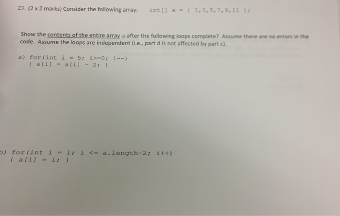 Solved 23. (2 x 2 marks) Consider the following array: int [ | Chegg.com
