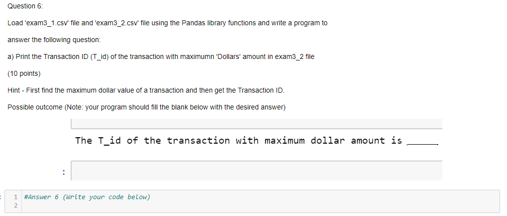 Solved exam3_1.csv columns T_id : Transaction ID Name : | Chegg.com