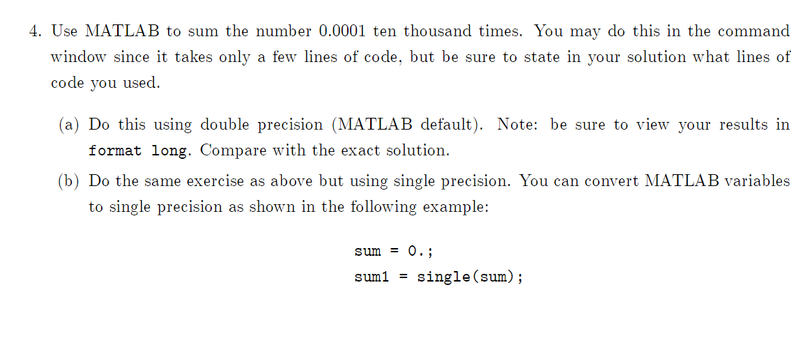 Solved 4. Use MATLAB to sum the number 0.0001 ten thousand | Chegg.com