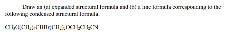 Solved Draw an (a) expanded structural formula and (b) a | Chegg.com