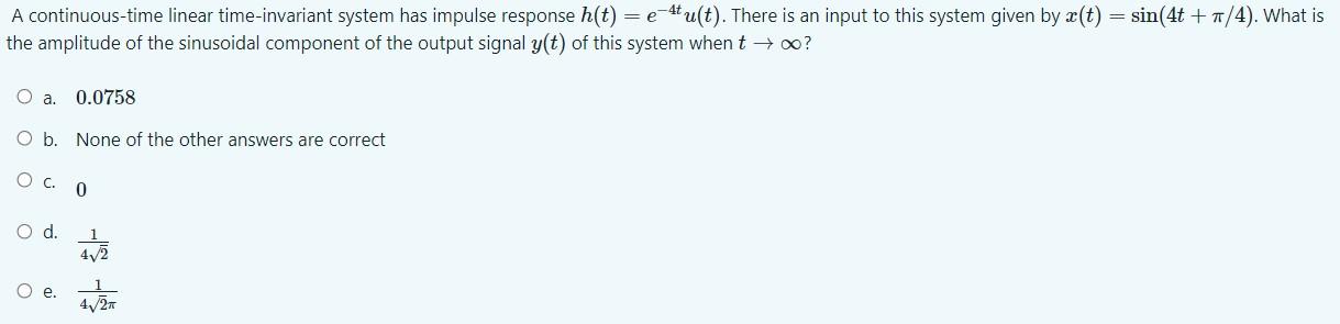 Solved A continuous-time linear time-invariant system has | Chegg.com