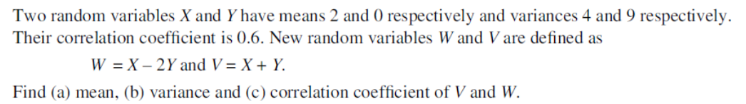 Solved Two random variables x ﻿and Y ﻿have means 2 ﻿and 0 | Chegg.com