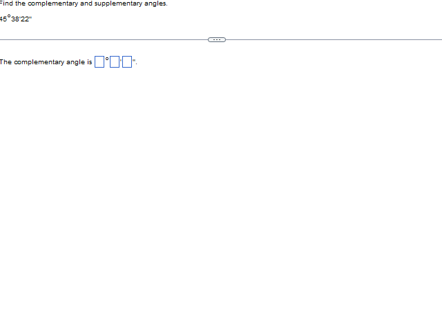 Solved Find the complementary and supplementary angles. | Chegg.com