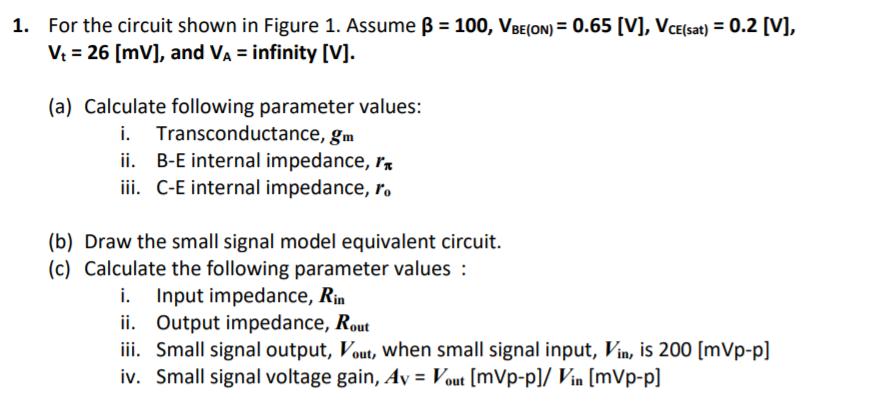 Solved 1. For the circuit shown in Figure 1. Assume B = 100, | Chegg.com