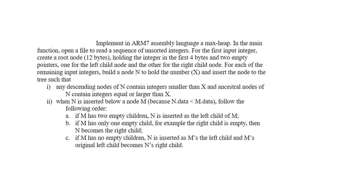 Implement in ARM7 assembly language a max-heap. In | Chegg.com