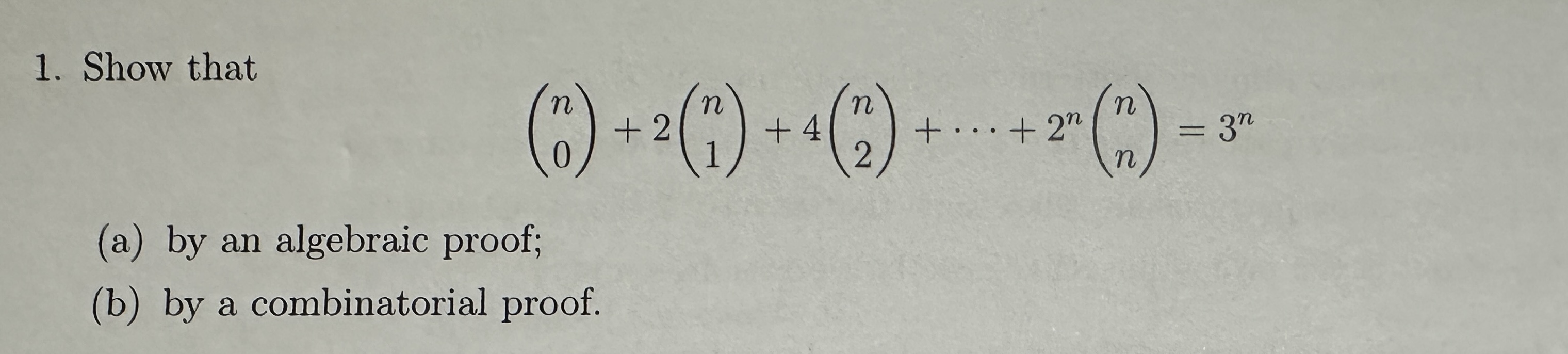 Solved Show that(n0)+2(n1)+4(n2)+...+2n(nn)=3n(a) by an | Chegg.com