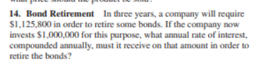 Solved 14. Bond Retirement In three years, a company will | Chegg.com