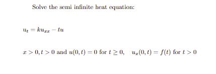 Solved Solve the semi infinite heat | Chegg.com