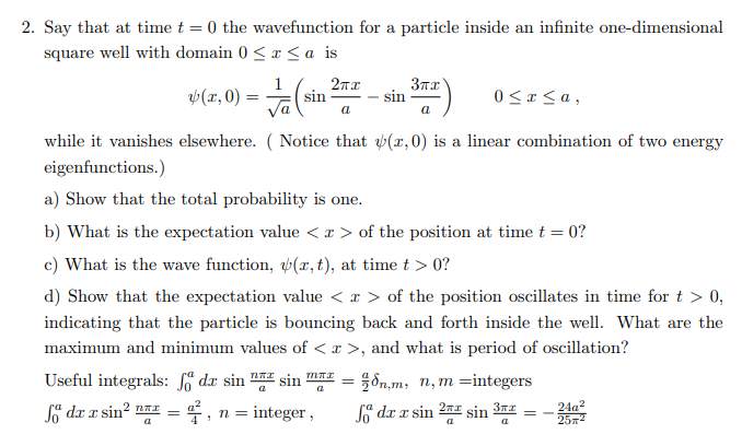 Solved a a 2. Say that at time t =0 the wavefunction for a | Chegg.com