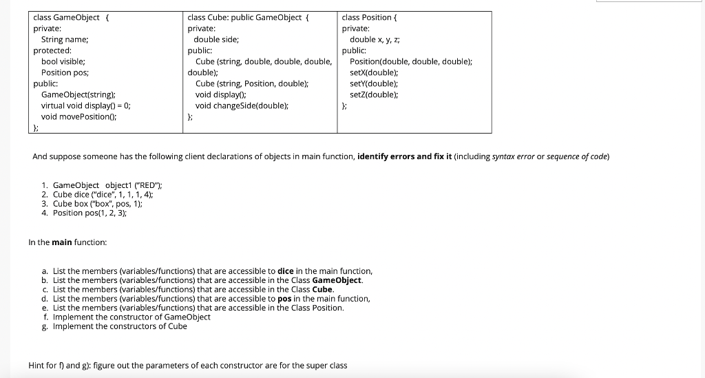 Solved class Cube: public GameObject { private: double side; | Chegg.com