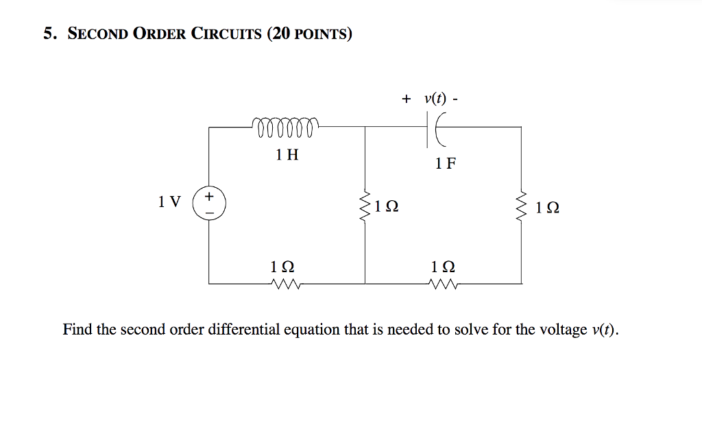 Solved 5. SEconD ORDER CIRCUITS (20 POINTs) + v(t) 1 H 1 F | Chegg.com