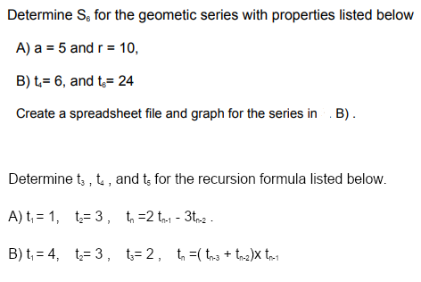 Solved Determine S. for the geometic series with properties | Chegg.com