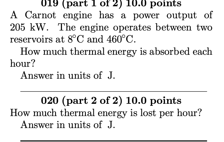 Solved 019 (part 1 of 2) 10.0 points A Carnot engine has a | Chegg.com