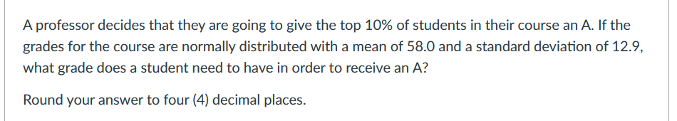 Solved A professor decides that they are going to give the | Chegg.com